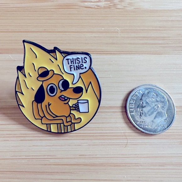 Boutique | Accessories | 22 This Is Fine Pin Fire Meme | Poshmark